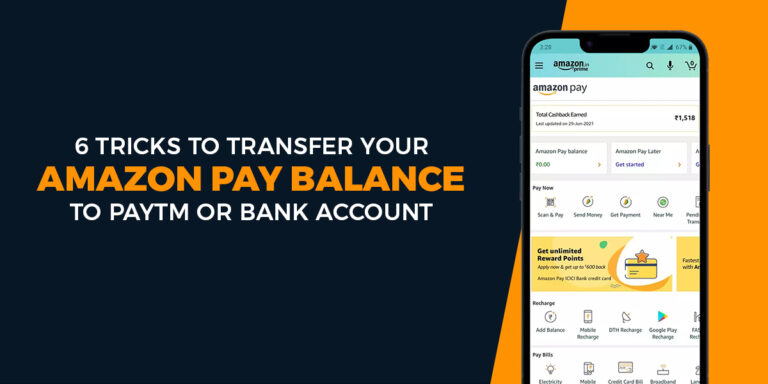 6 Tricks to Transfer Your Amazon Pay Balance to Paytm or Bank Account