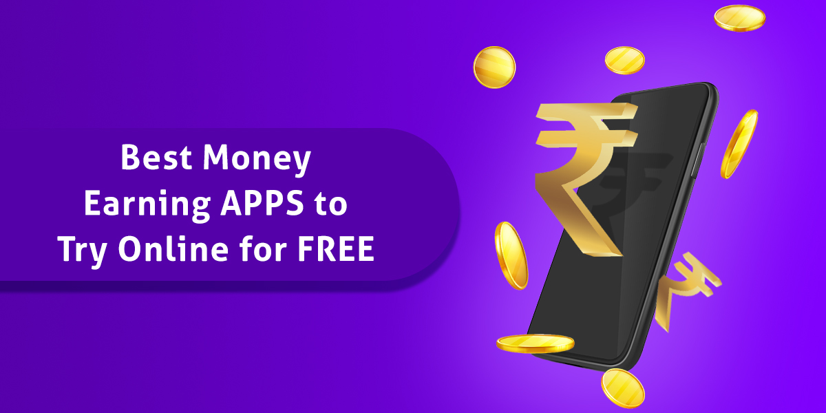 Best Money Earning Apps to Try Online for Free in 2023