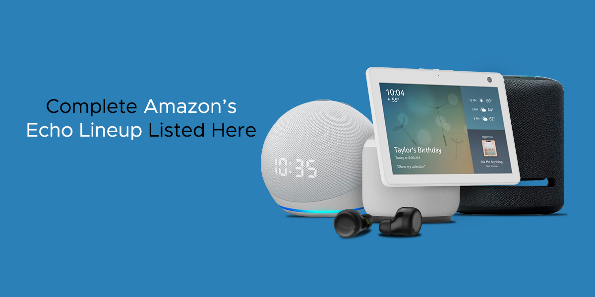 Complete Amazon’s Echo Lineup Listed Here » KaroBargain.com