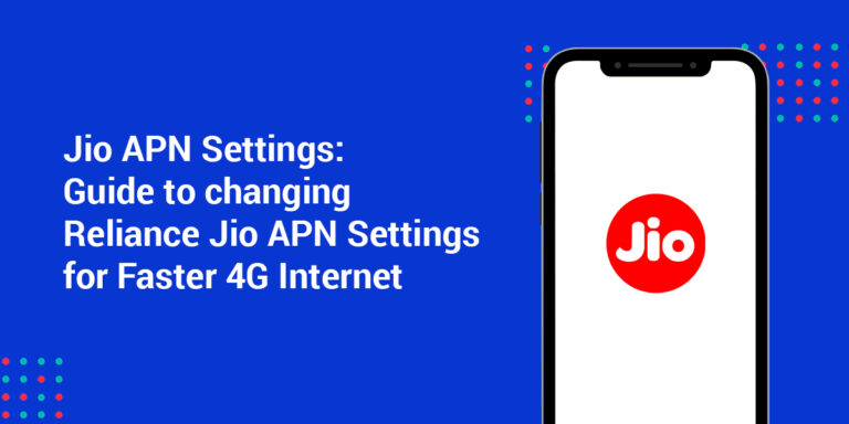 Jio APN Settings: Guide to changing Reliance Jio APN Settings for ...