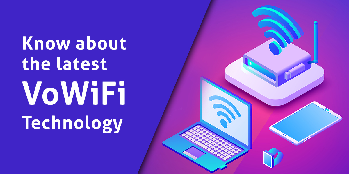 Know about the latest VoWiFi technology » karobargain.com