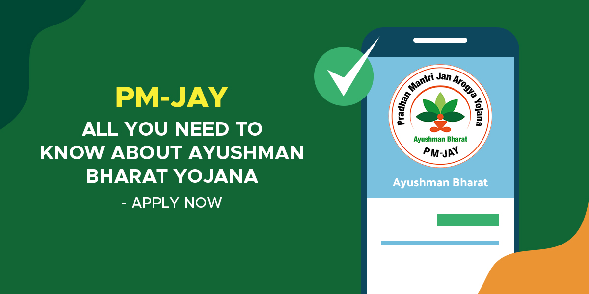 PMJAY - All you need to know about Ayushman Bharat Yojana | Apply Now