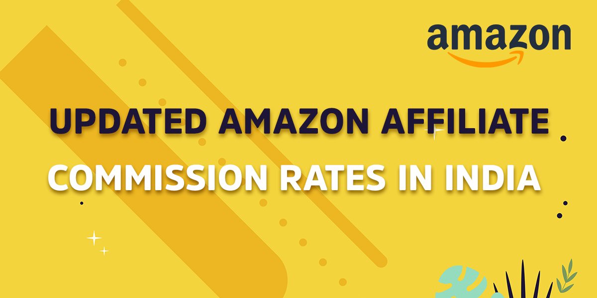 Updated Amazon Affiliate Commission Rates In India » karobargain.com