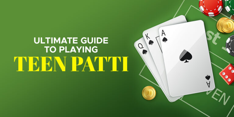Your Ultimate Guide to Playing Teen Patti » karobargain.com