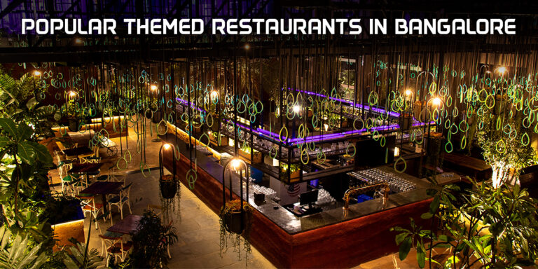 12 Themed Restaurants in Bangalore » Best Of All List