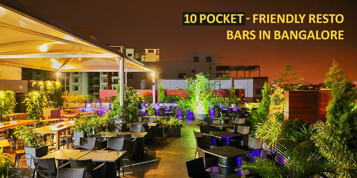 10 Pocket-Friendly Resto Bars in Bangalore